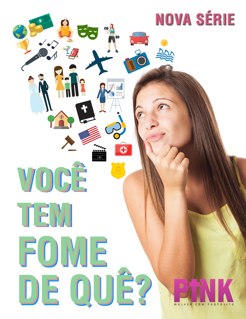 Você tem fome de quê? - PINK - Mulher com Propósito